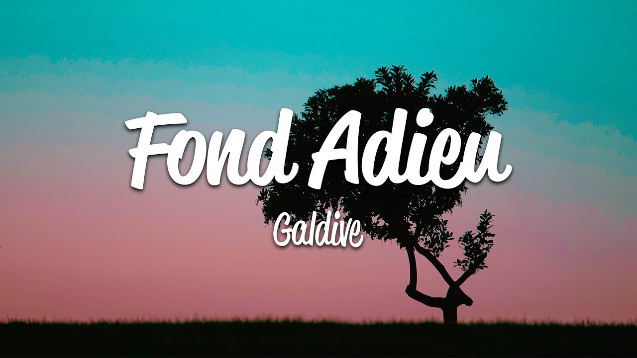 Galdive - Fond Adieu (Lyrics) - YouTube