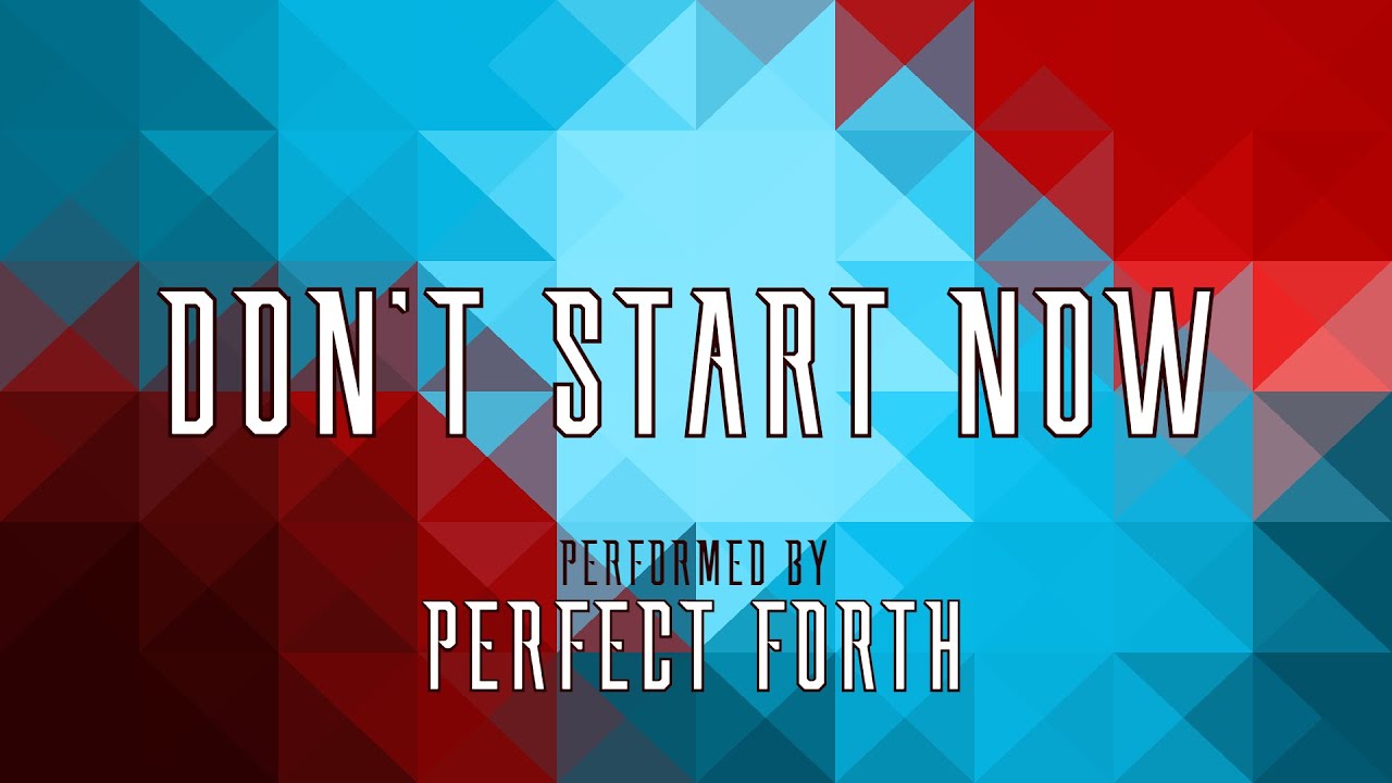 DON'T START NOW - Perfect Forth - OPB Dua Lipa - YouTube