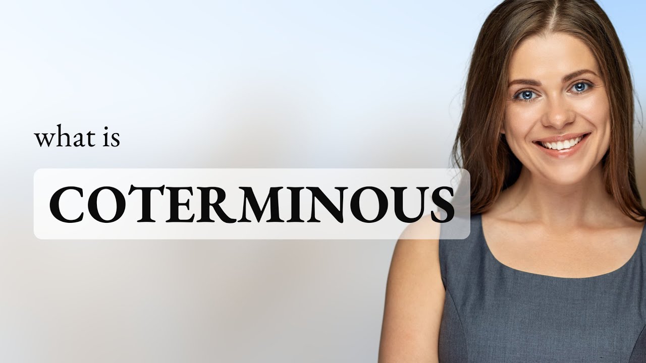 Coterminous | COTERMINOUS definition - YouTube