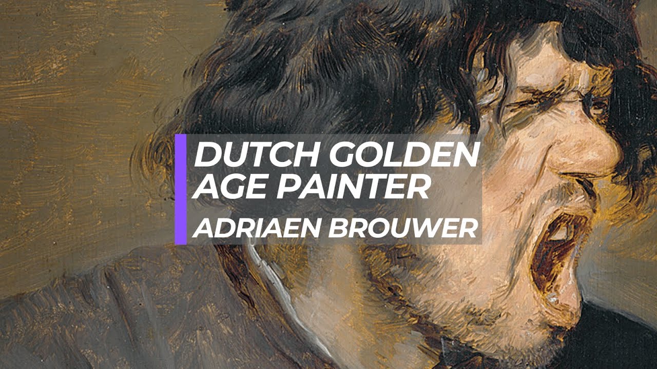 Adriaen Brouwer : the leading Dutch Golden Age painter - YouTube