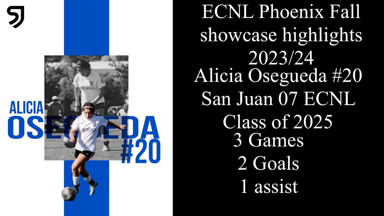 Alicia Osegueda #20 | Class of 2025 | San Juan 07 ECNL | ECNL Phoenix ...