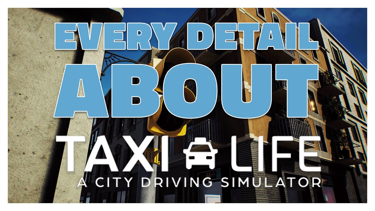 Everything We Know So Far | Taxi Life: A City Driving Simulator - YouTube