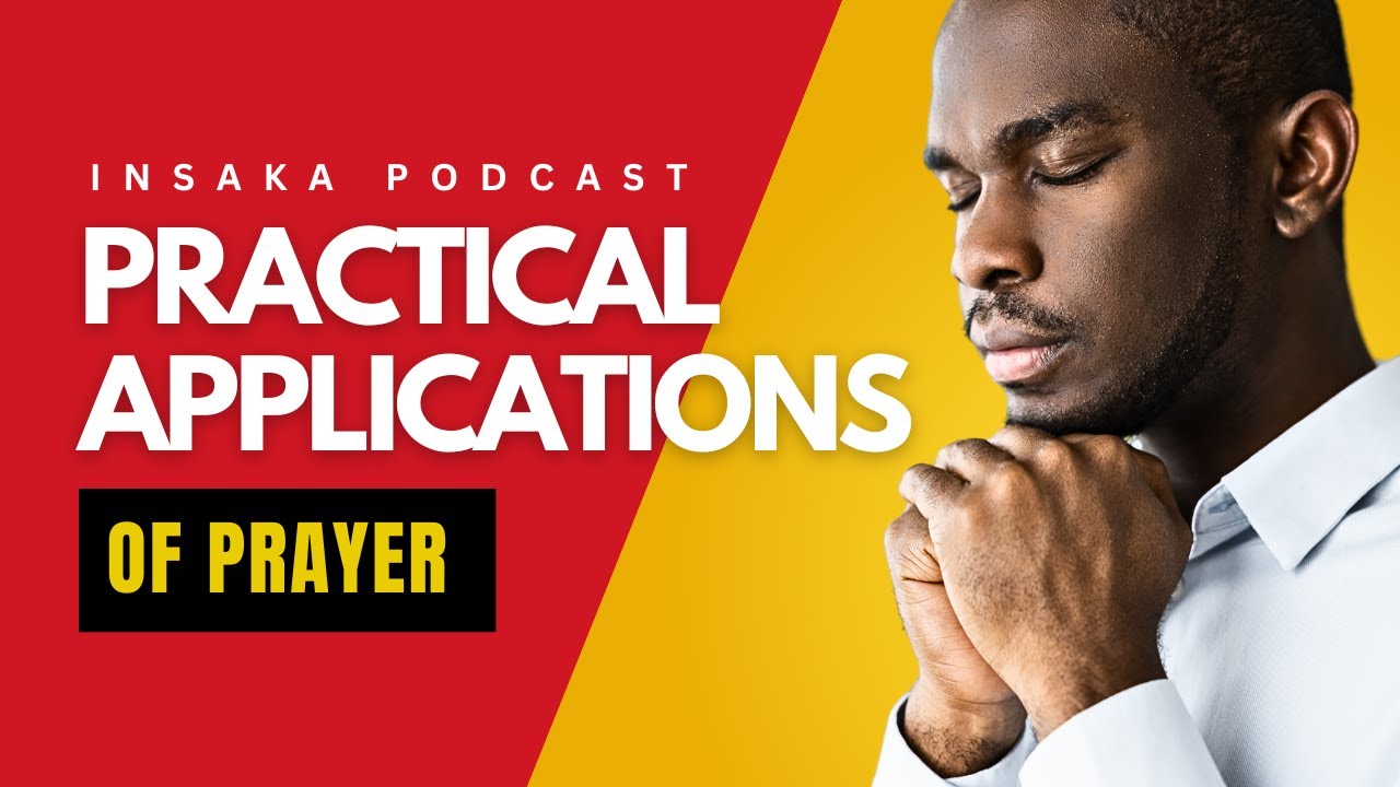 Insaka S2 E4: Practical Applications of Prayer - YouTube