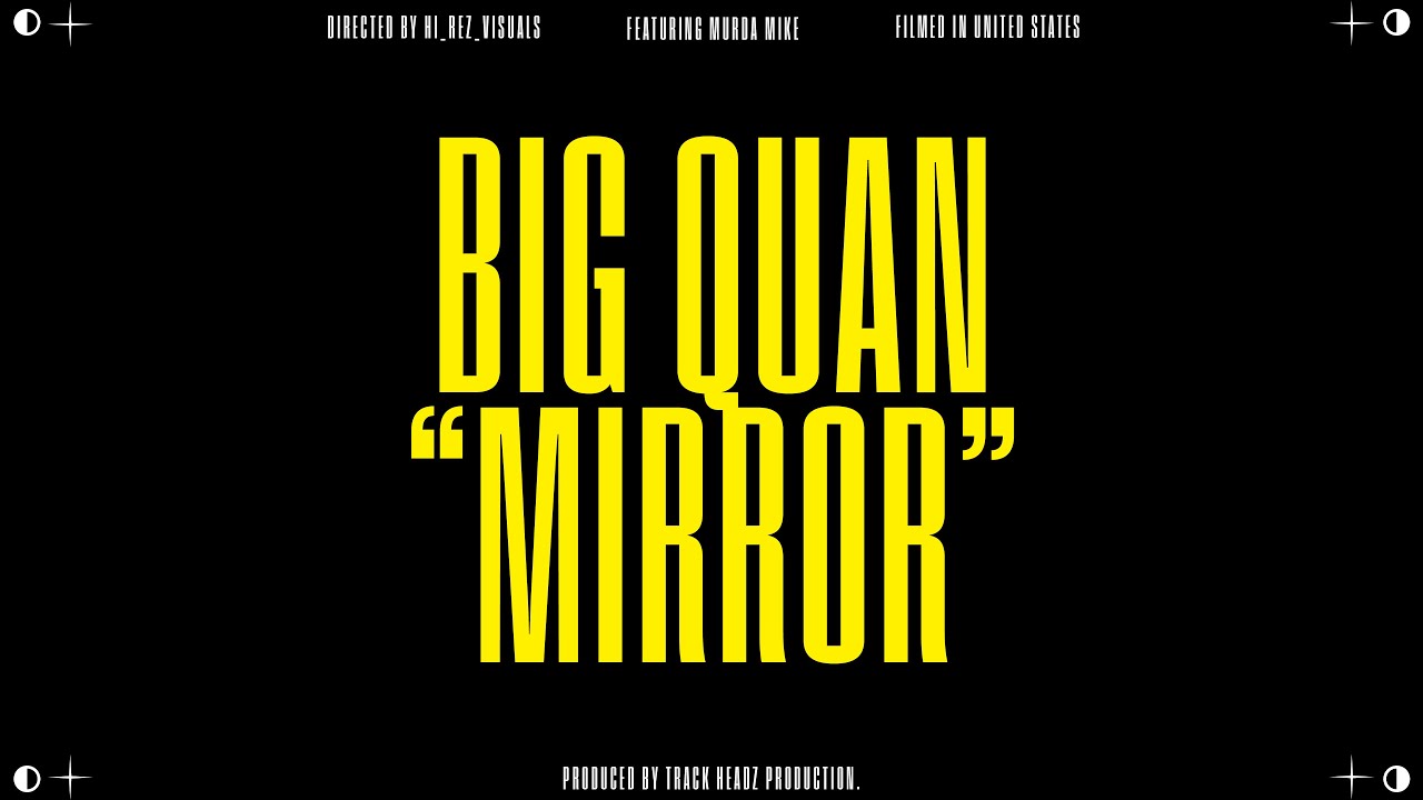 "MIRROR" BIG QUAN FT MURDA MIKE - YouTube
