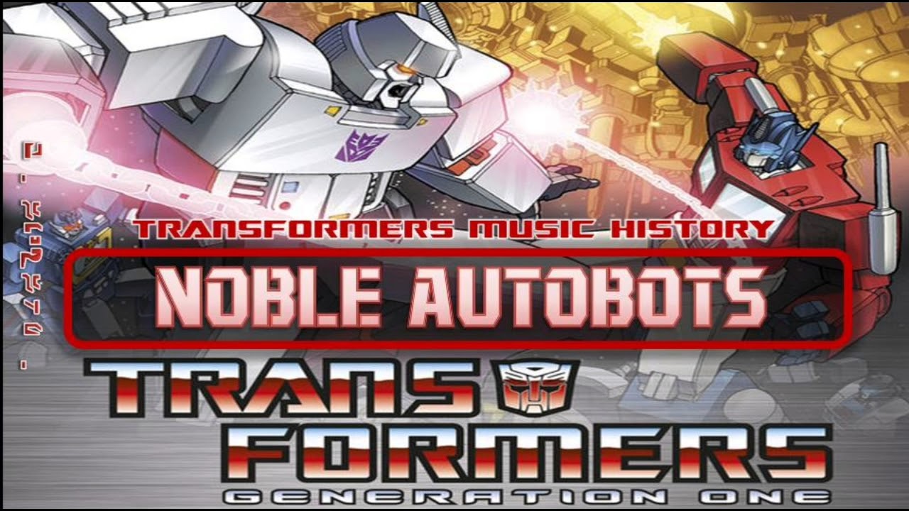 Transformers G1 Soundtrack- Noble Autobots // Cartoon Soundtrack - YouTube