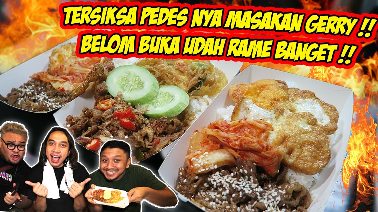 TOLONG!! DISIKSA PEDES NYA MASAKAN GERRY!! BELOM BUKA UDAH RAME! - YouTube