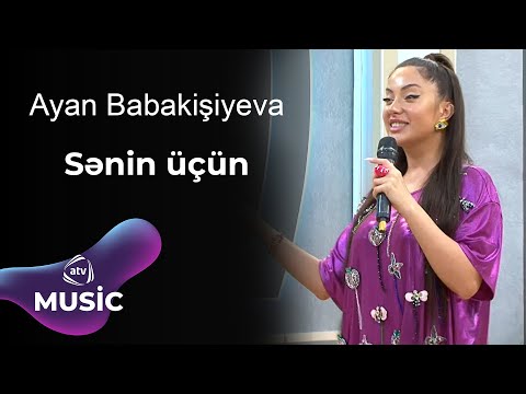 Ayan Babakişiyeva - Sənin üçün