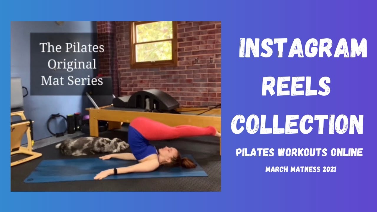 Original Pilates Sequence | March MATness 2021 INSTA Reels Collection ...