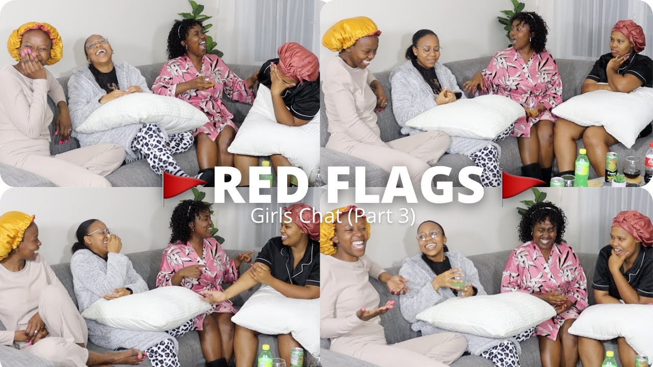 Girls Chat Part 3: Red flags 🚩 - YouTube