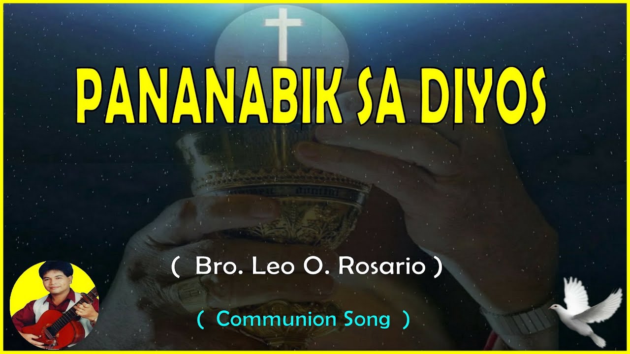 PANANABIK SA DIYOS ( Communion Song ) - Bro Leo Rosario / Longing For ...