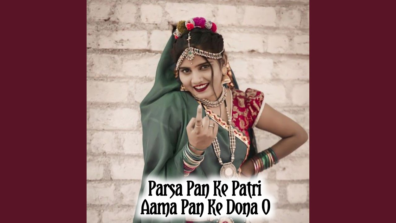 Parsa Pan Ke Patri Aama Pan Ke Dona O - YouTube