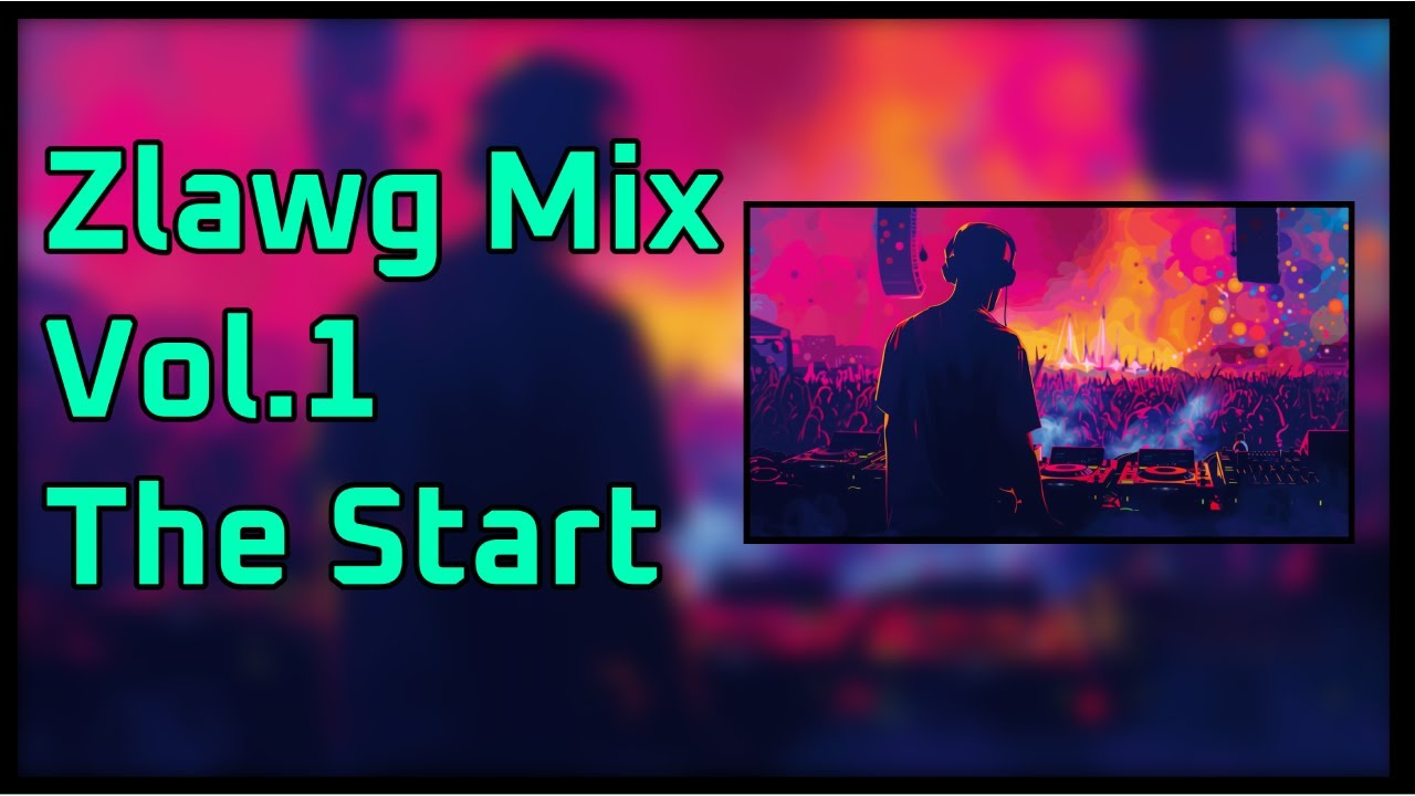 Zlawg Mix Vol.1 - The Start - YouTube