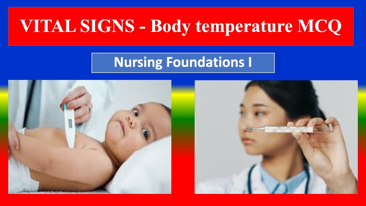 VITAL SIGNS - Body temperature - MCQ - Unit 6 Part 2 - Nursing ...