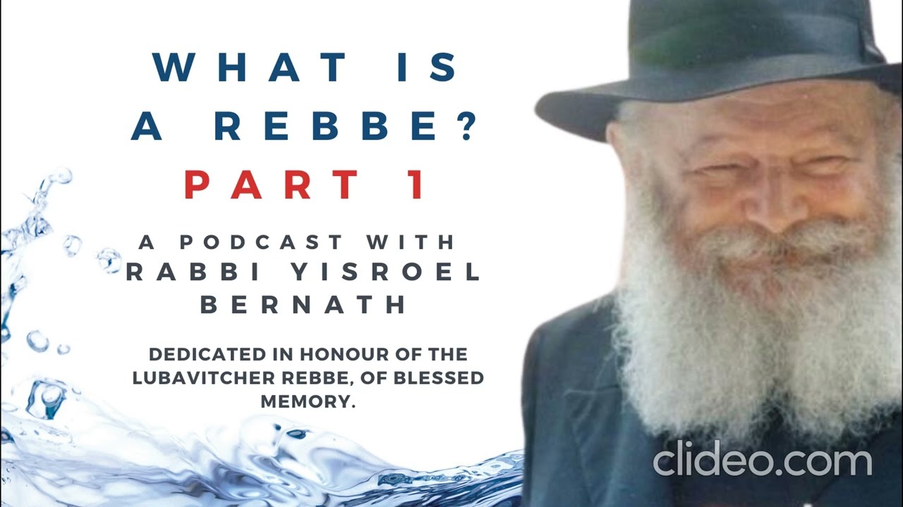 What is a Rebbe #1 | A Podcast about "The Rebbe" with Rabbi Yisroel ...