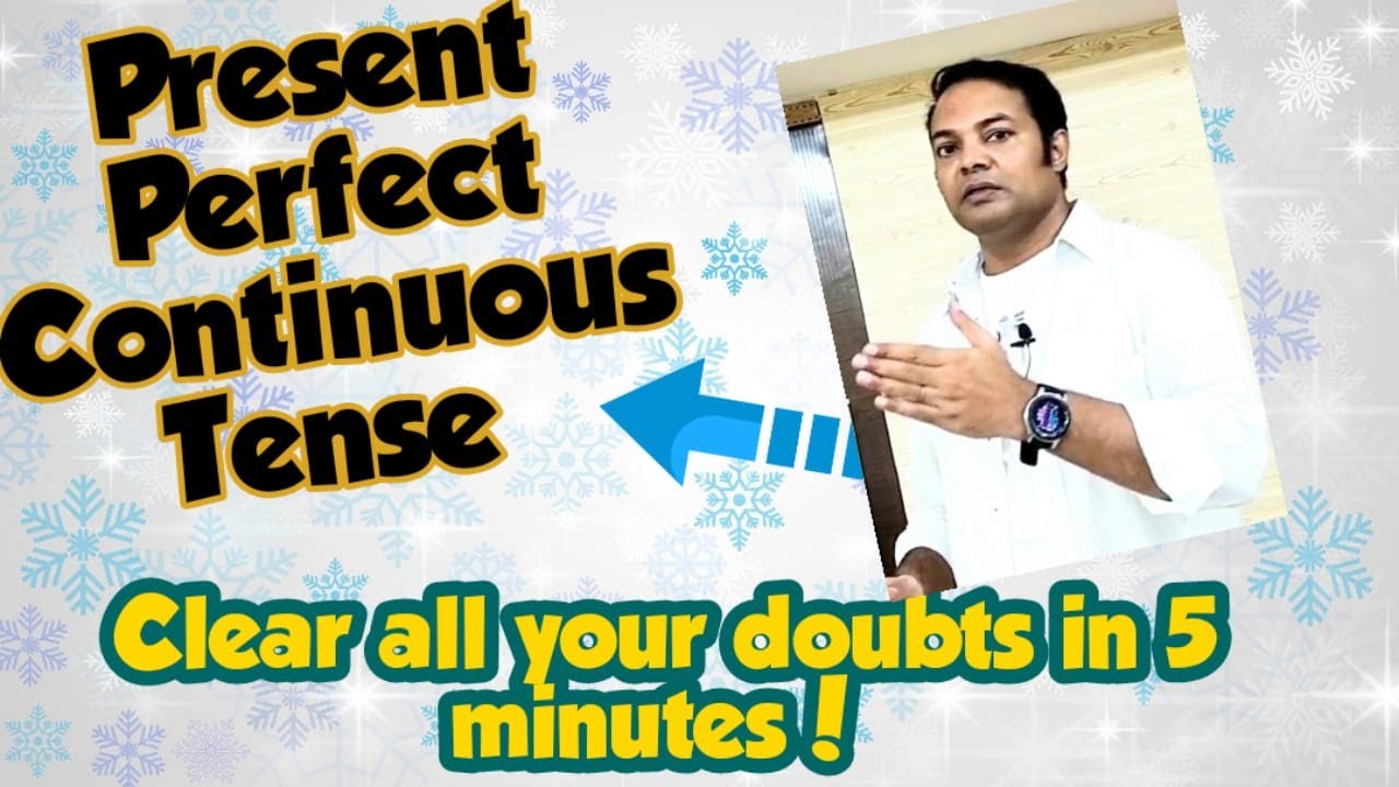 English Tutorial-11 | Present Tense | Present Perfect Continuous Tense ...