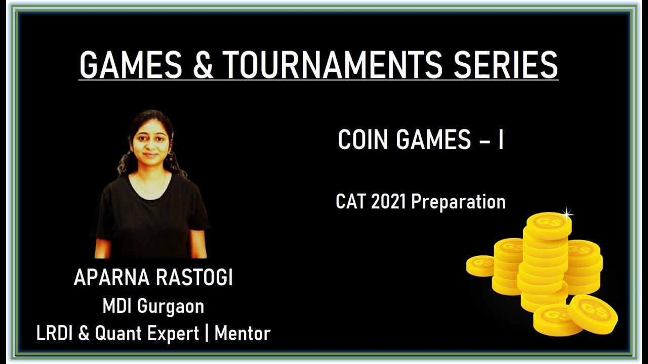 Crack CAT with APARNA RASTOGI | Games & Tournaments for CAT 2021 | Coin ...