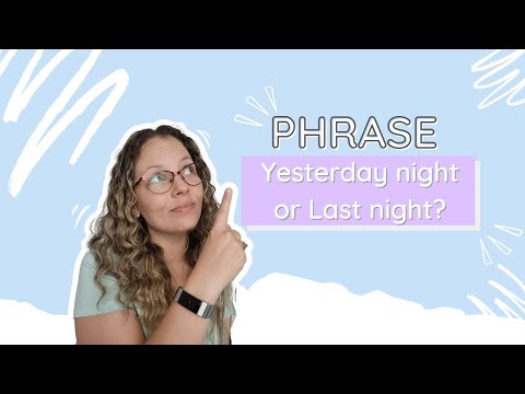 THE ANSWER WILL SURPRISE YOU! Yesterday night or Last night🌙 - YouTube