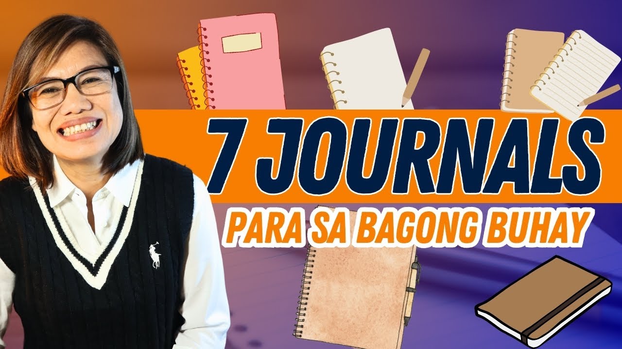 7 JOURNALS PARA SA BAGONG BUHAY - YouTube