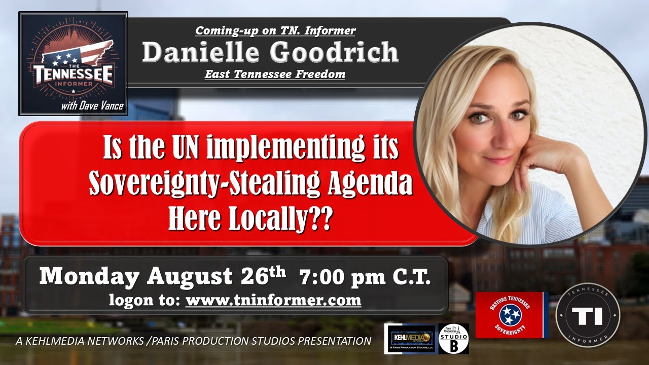 🔍 UN's Local Takeover in Tennessee? | Danielle Goodrich Exposes the ...