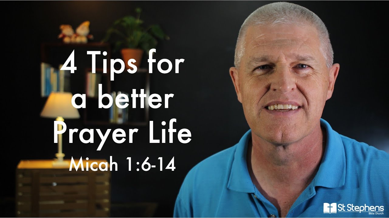 4 Tips for a better Prayer Life | Year of Prayer #5 | 05/02/2023 - YouTube