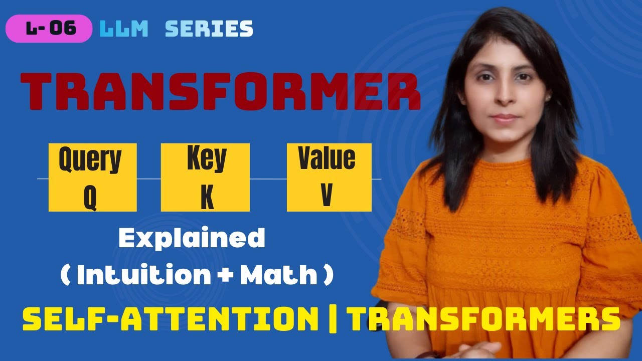 L-6 | Transformer Encoder Explained | Self-Attention, Q K V - YouTube