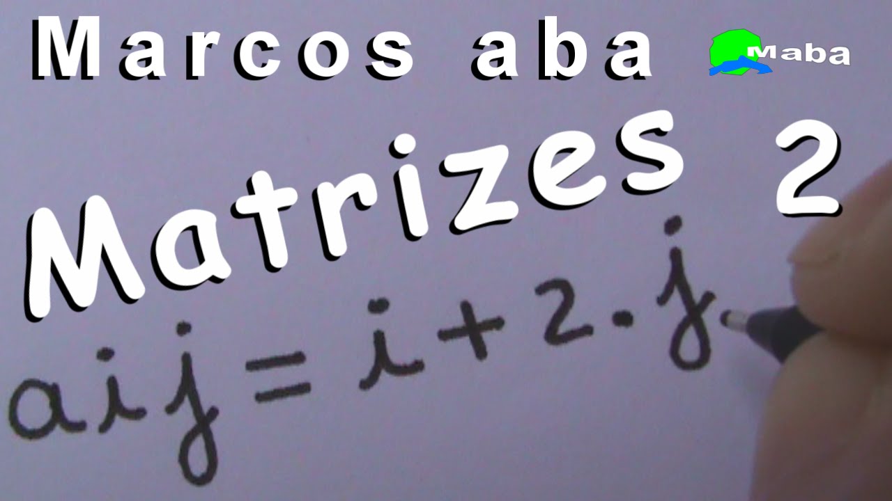 MATRIZES - Construa uma Matriz tipo A=( aij ) 2x2 - Aula 02 - YouTube
