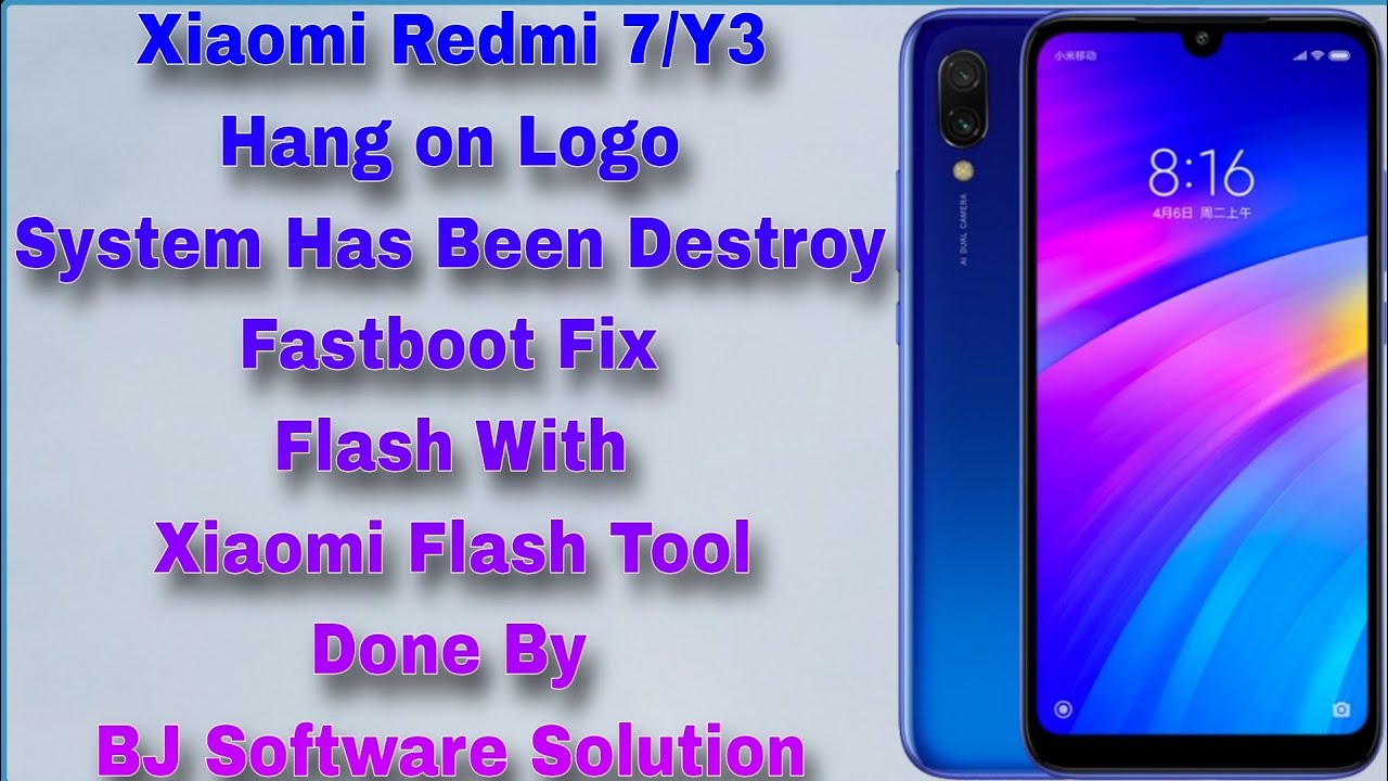 Xiaomi Redmi 7/Y3 Hang on Logo System Has Been Destroy Fastboot Fix ...