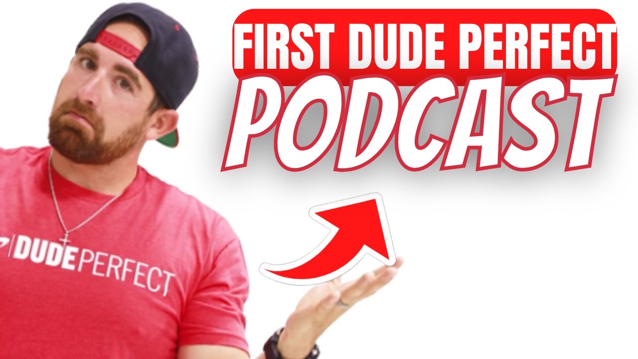 The Story Of The First Dude Perfect Podcast - YouTube