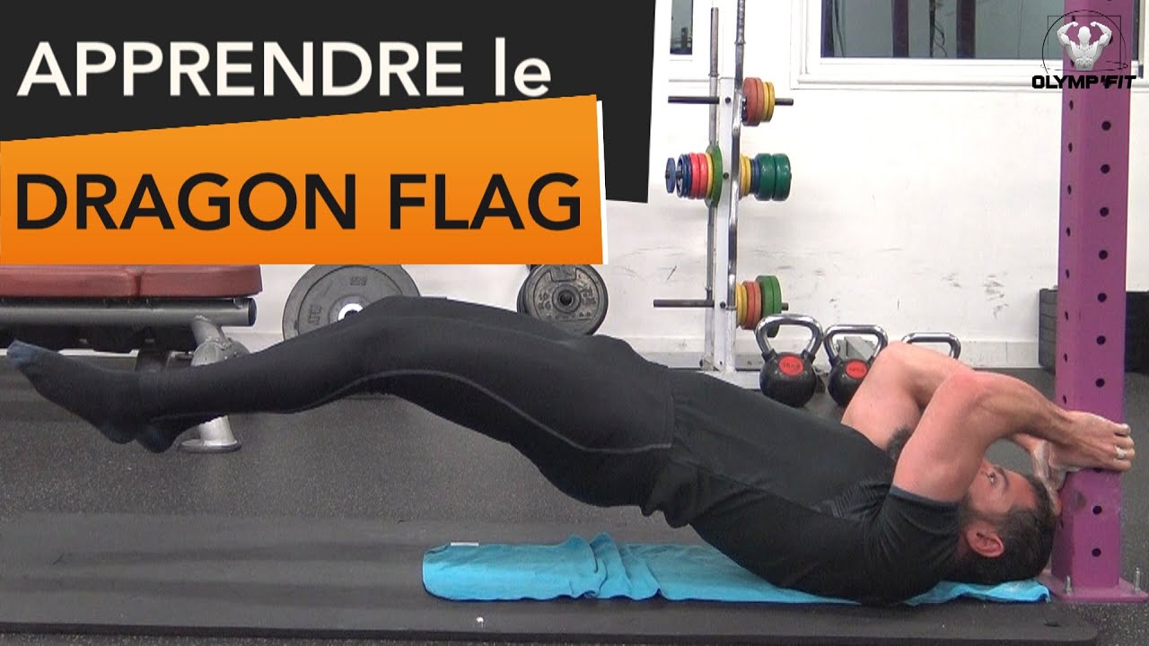 Comment faire le DRAGON FLAG avec 10 étapes de progression (exercice musculation abdos ...