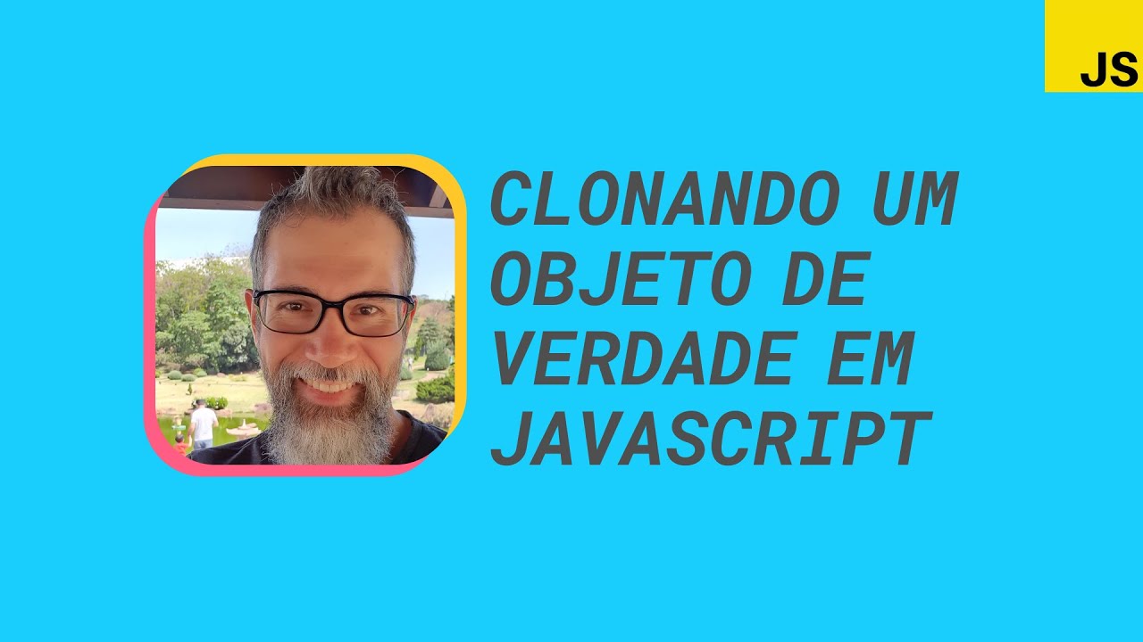 Como Copiar Um Objeto De Verdade Em Javascript Mesmo Aninhado Spread E Structuredclone