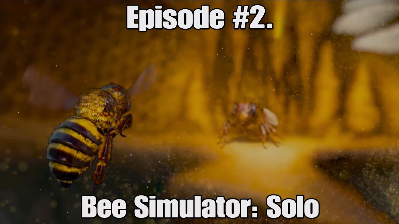 Bee Simulator: Solo: Episode #2. May The Pollen Be With You + Dance ...