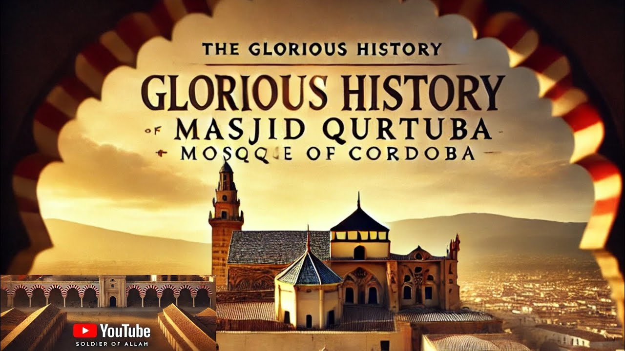 "The Glorious History of Masjid Qurtuba | Mosque of Córdoba" by soldier ...