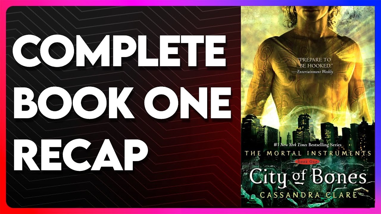 City of Bones Recap | The Mortal Instruments Book 1 Recap | City of Bones Summary - YouTube