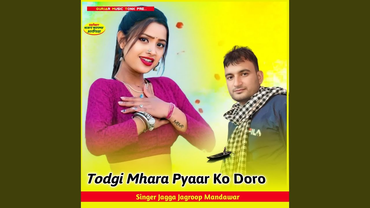 Todgi Mhara Pyaar Ko Doro - YouTube