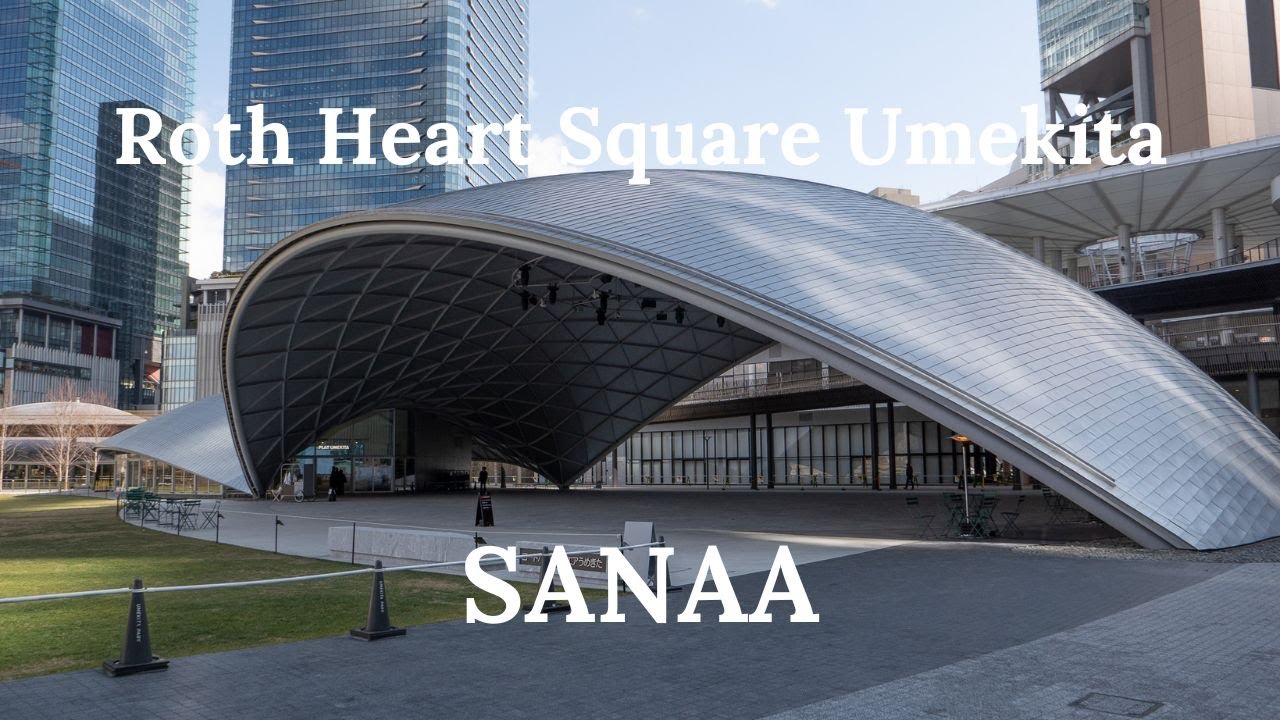 建築187 Roth Heart Square Umekita Designed by SANAA：ロートハートスクエアうめきた SANAA ...