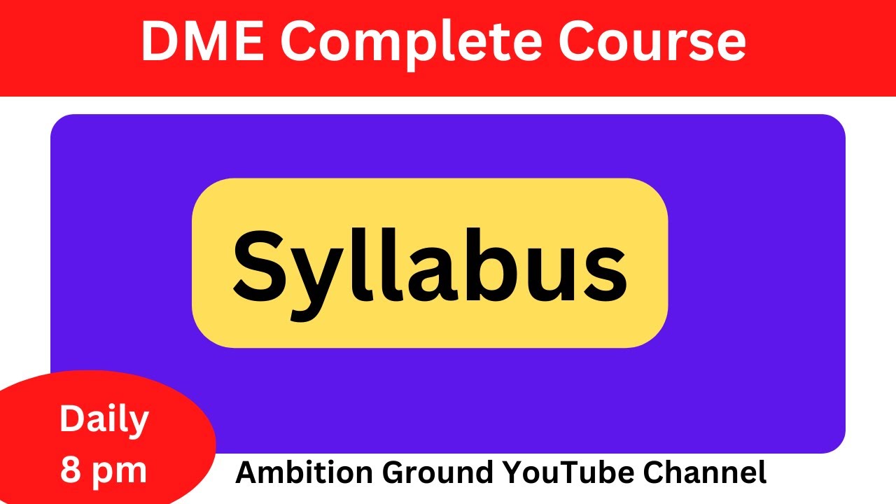 DME Syllabus II DME Complete Course II Detailed Syllabus DME Examination of Grade III & Grade IV ...