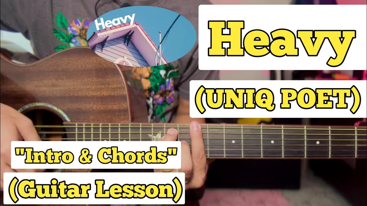 Heavy - Uniq Poet | Guitar Lesson | Intro & Chords | (With Tab) - YouTube