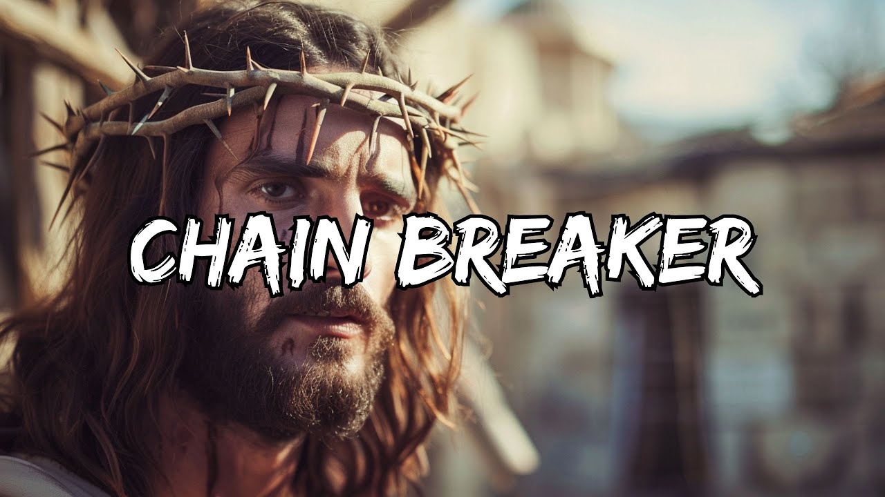 Chain Breaker (Lyrics) ~ Best Praise Songs Collection 2024 - YouTube