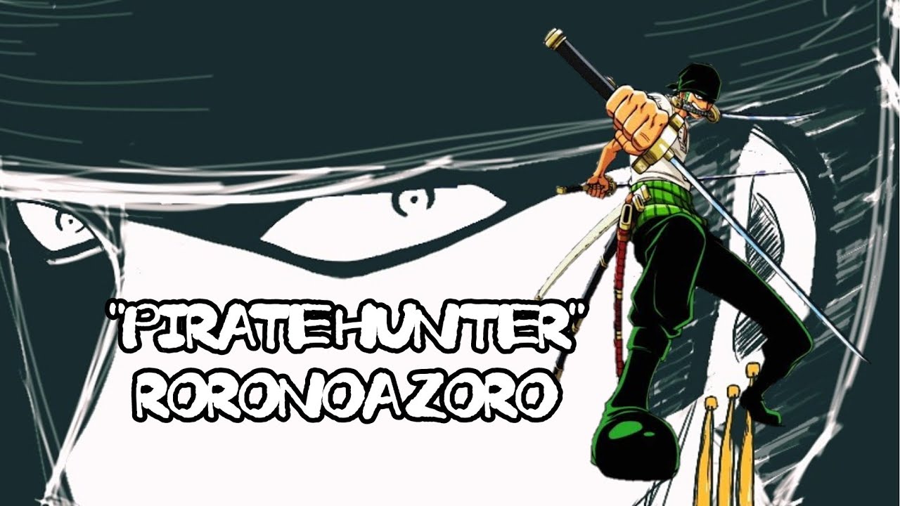 ONE PIECE Roronoa Zoro "Pirate Hunter" - YouTube