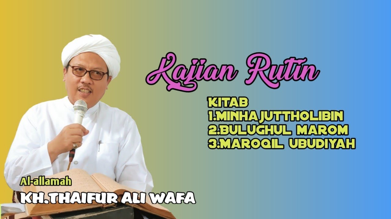 KH. THAIFUR ALI WAFA || Kajian Rutin Ahad Pagi - YouTube