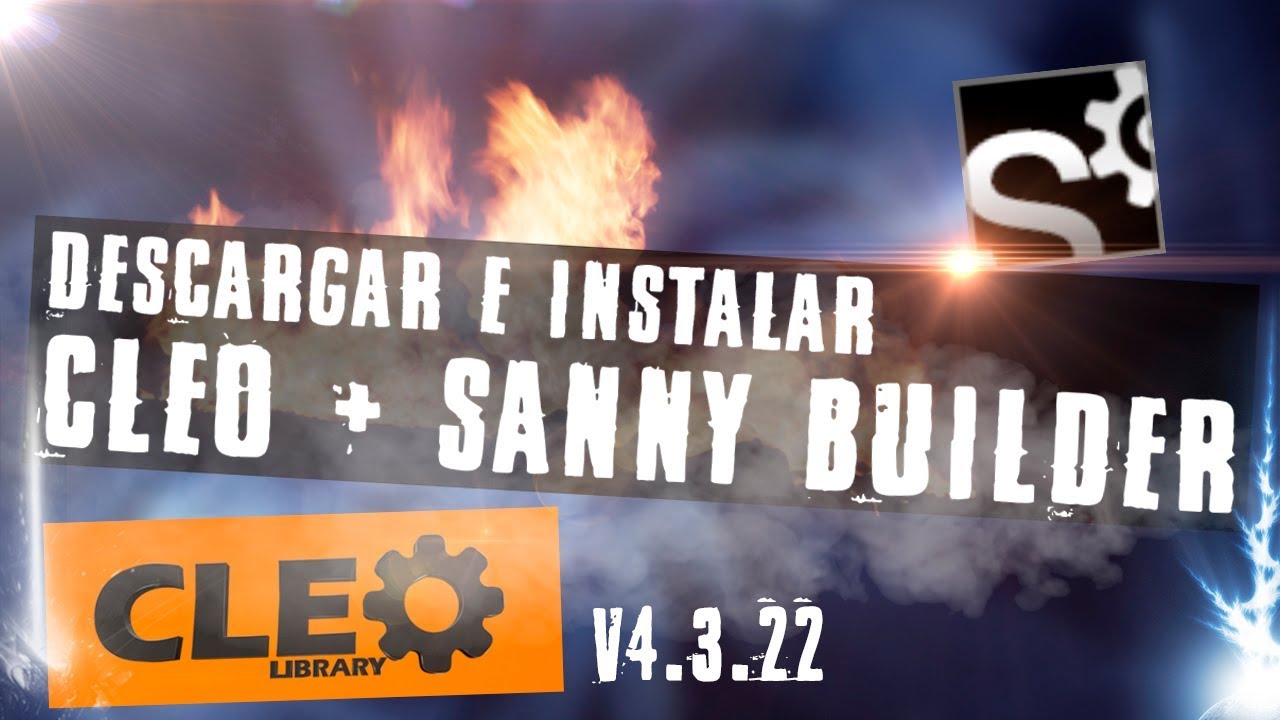 Cleo v4.3.22 y Sanny Builder | GTA San Andreas - YouTube