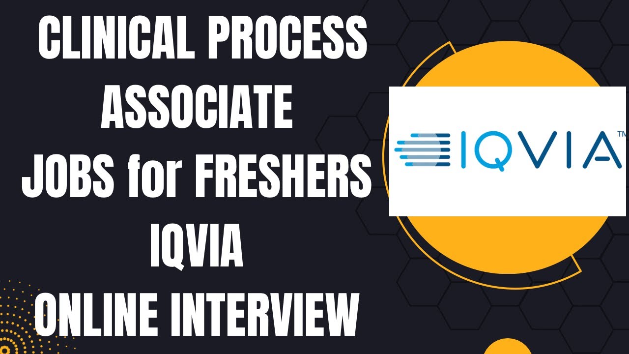 CLINICAL PROCESS ASSOCIATE JOBS FOR FRESHERS | #iqvia #youtube - YouTube