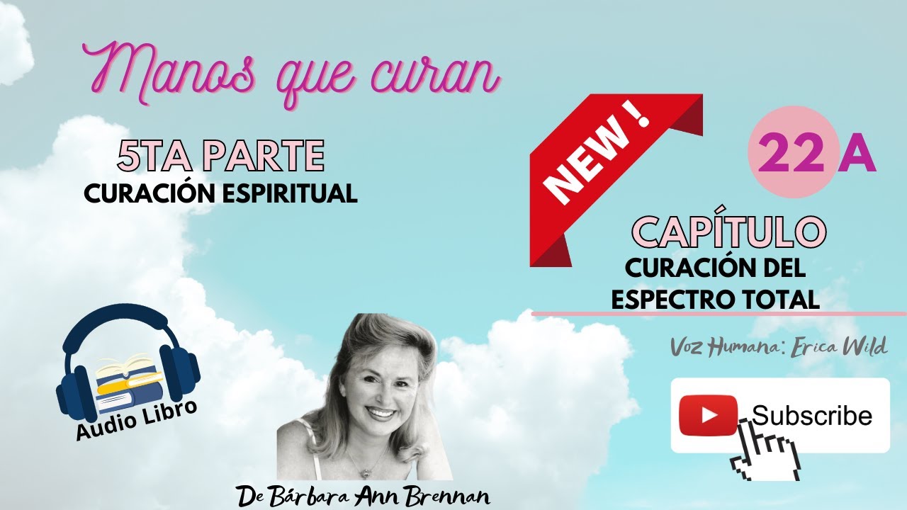 Manos que curan, de Barbara Ann Brennan. Cap 22 A Curación del espectro ...