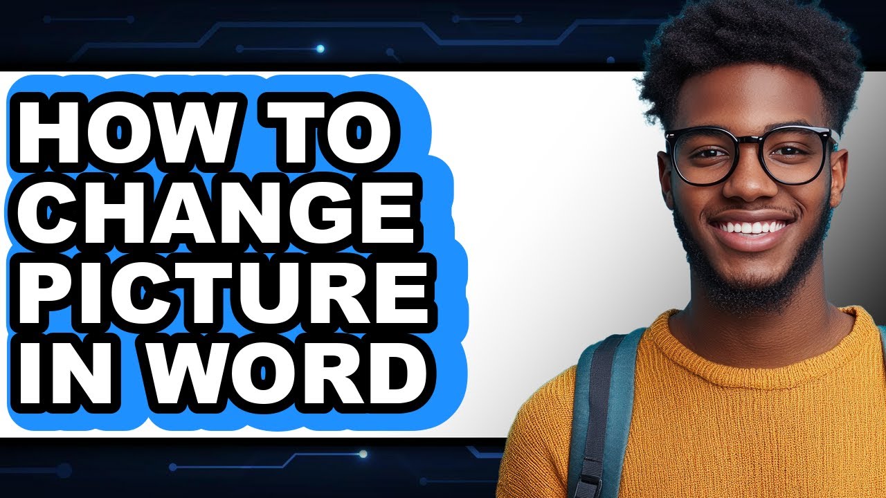 How to Change Picture in Word - Easy Guide - YouTube