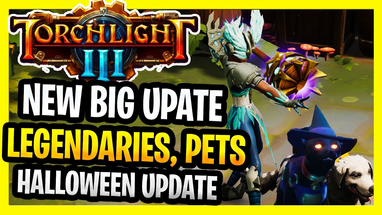 Big Torchlight 3 Update New Content New Legendary Items, New Pets, Map ...