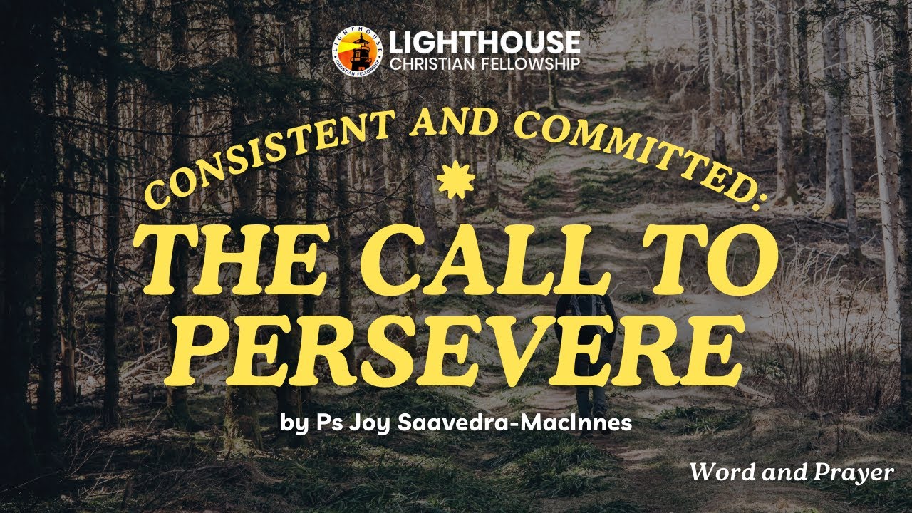 Consistent and Committed: The Call to Persevere by Ps Joy Saavedra ...