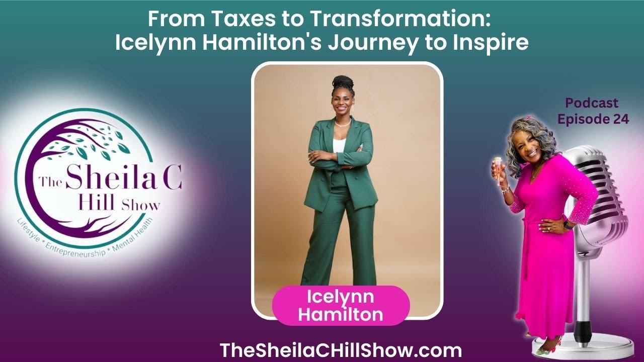 From Taxes to Transformation: Icelynn Hamilton's Journey to Inspire ...