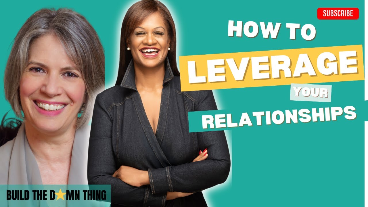 How to Leverage Relationships to Power Your Next Move - YouTube
