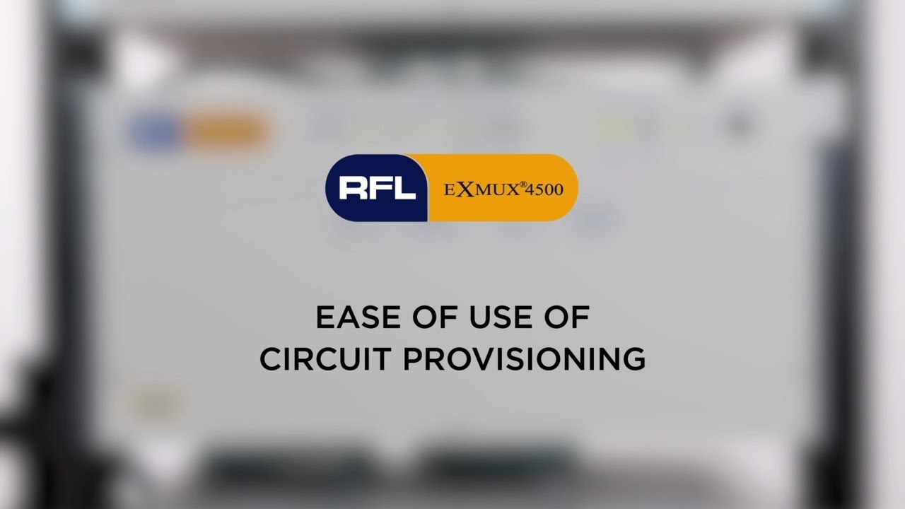 RFL eXmux® 4500 Ease of use of Circuit Provisioning - Hubbell - YouTube