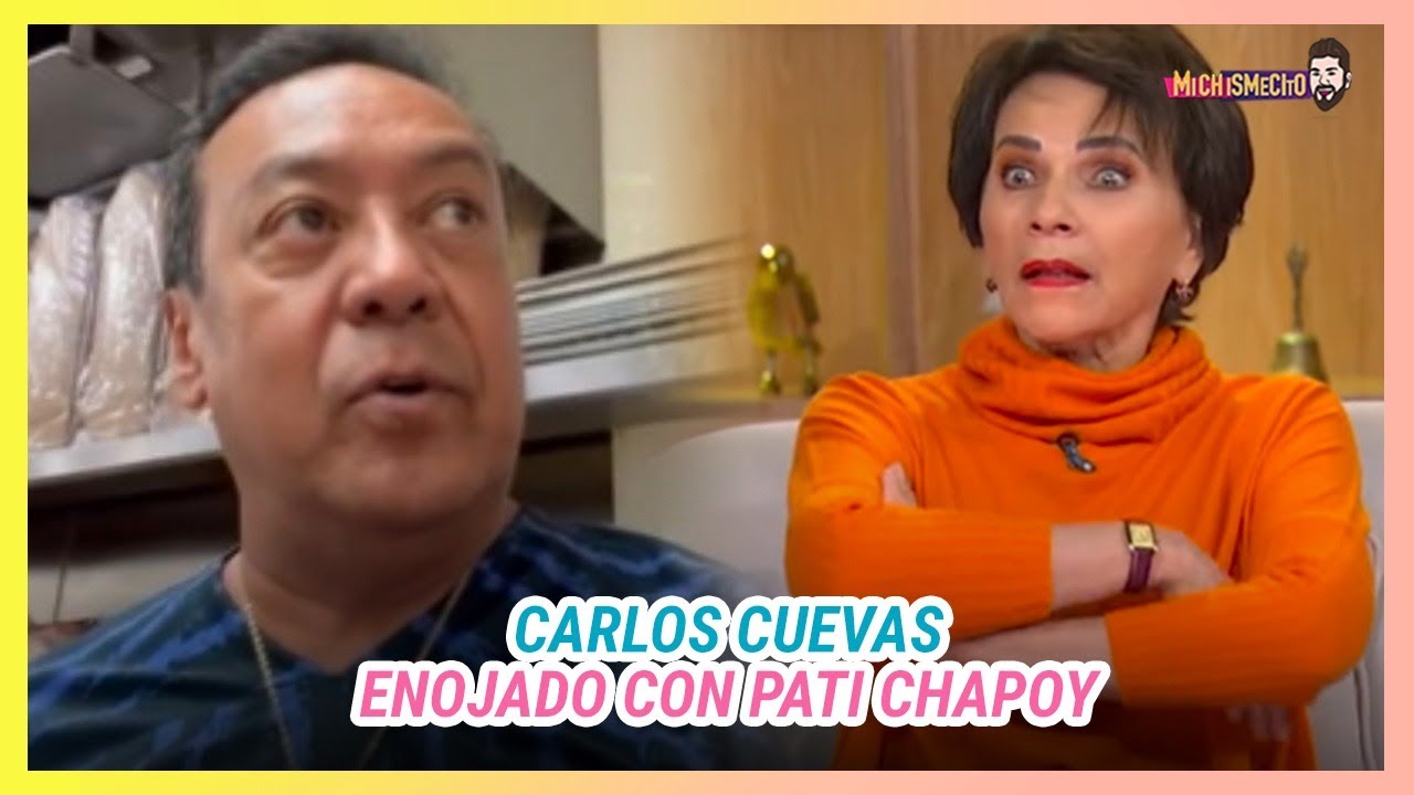 Carlos Cuevas enfurecido con Pati Chapoy la desmiente | MICHISMESITO ...